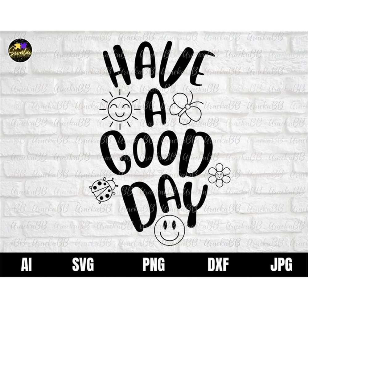 Smile Face Svg, Have A Good Day Smile Svg, Smiley Face Svg, - Inspire ...