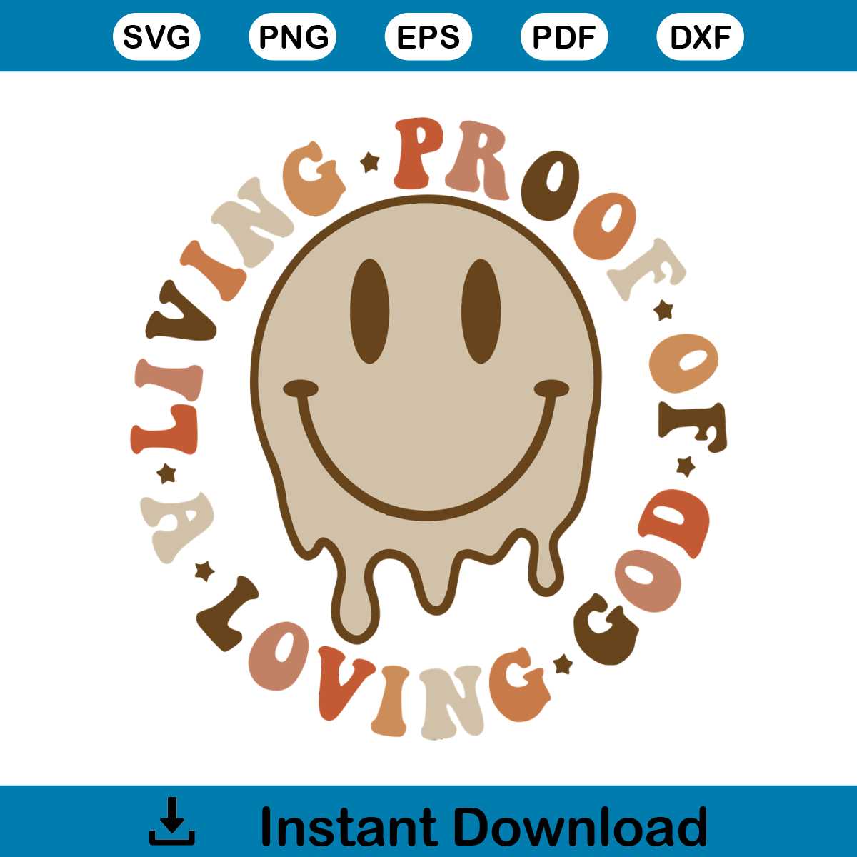 Living Proof Of A Loving God Quote Smiley Face SVG File | Inspire Uplift
