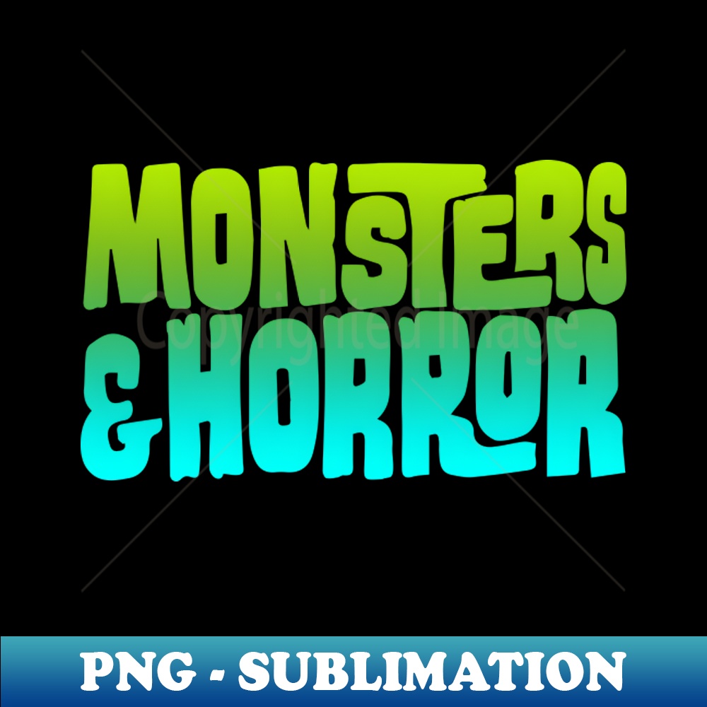Monsters - Horror - Spine-Chilling Sublimation Power | Inspire Uplift