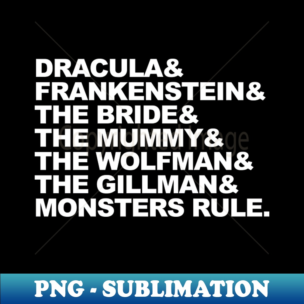 Monsters Rule - PNG Transparent Sublimation Digital Download - Inspire ...