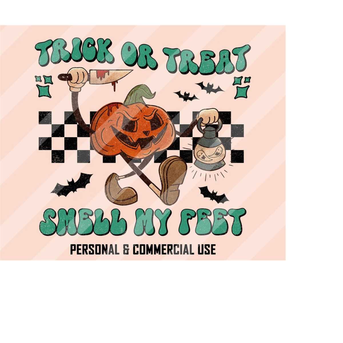 Trick Or Treat Smell My Feet PNG, Halloween Sublimation, Hal | Inspire ...