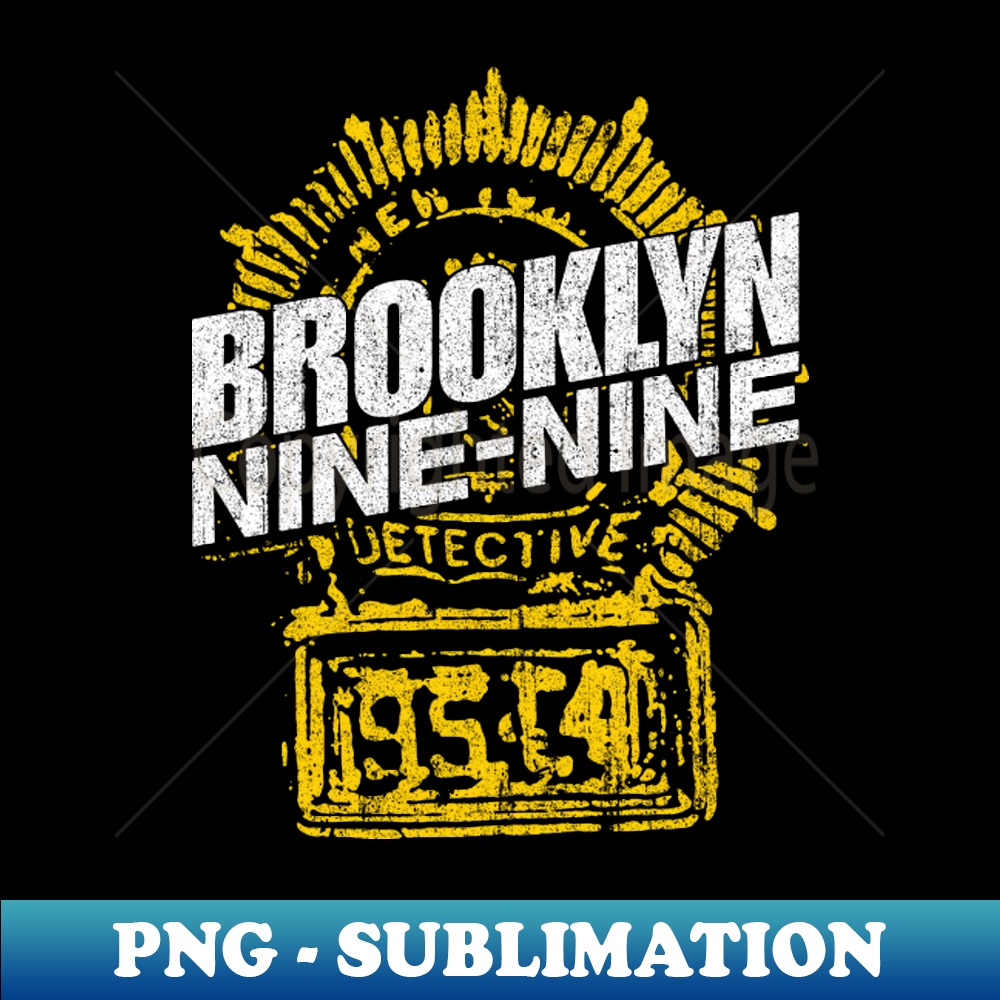 Brooklyn Nine Nine Badge - Customizable PNG Sublimation File | Inspire ...