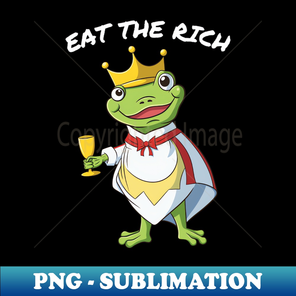 Eat The Rich Frog - High-Resolution Sublimation Design - Ins | Inspire ...
