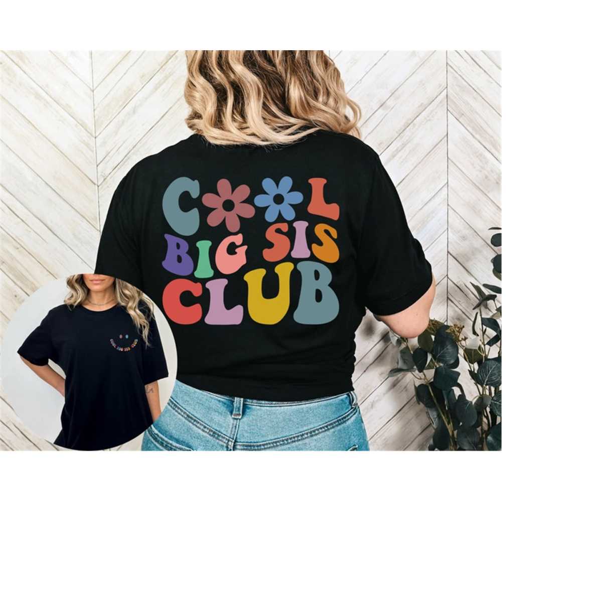 Cool Big Sis Club Shirt Front and Back, Cool Big Sis Shirt, | Inspire ...