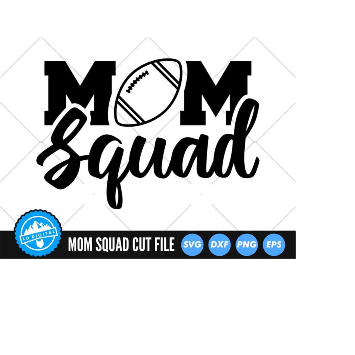 Mom Squad Football SVG Files | Mom Cut Files | Football Mom - Inspire ...