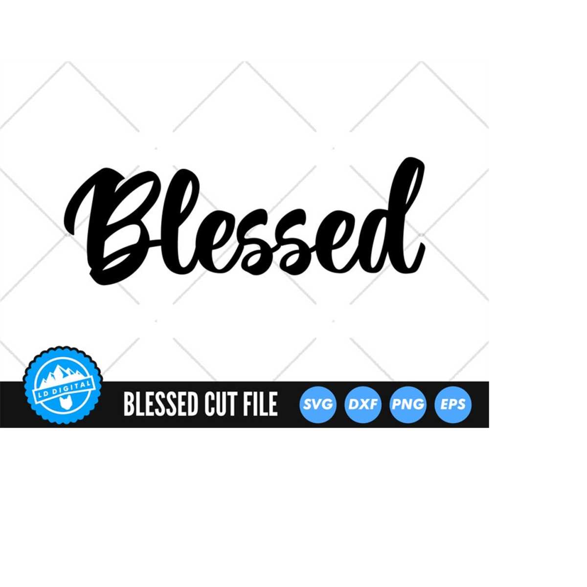 Blessed SVG Files | Blessed Word Cut Files | Faith SVG Vecto - Inspire ...