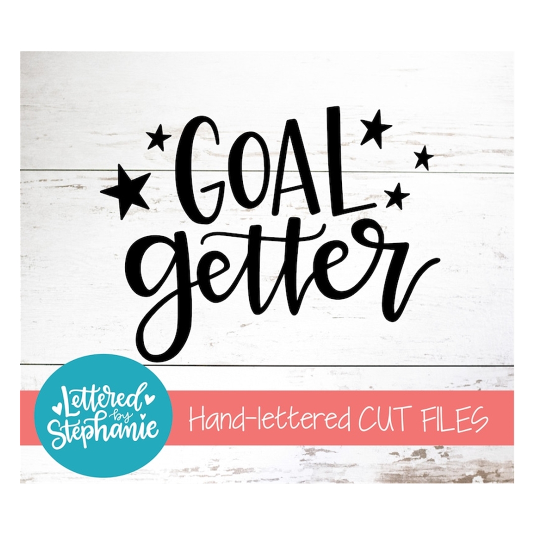 Goal getter, handlettered SVG Cut File, dxf file, maker svg, | Inspire ...