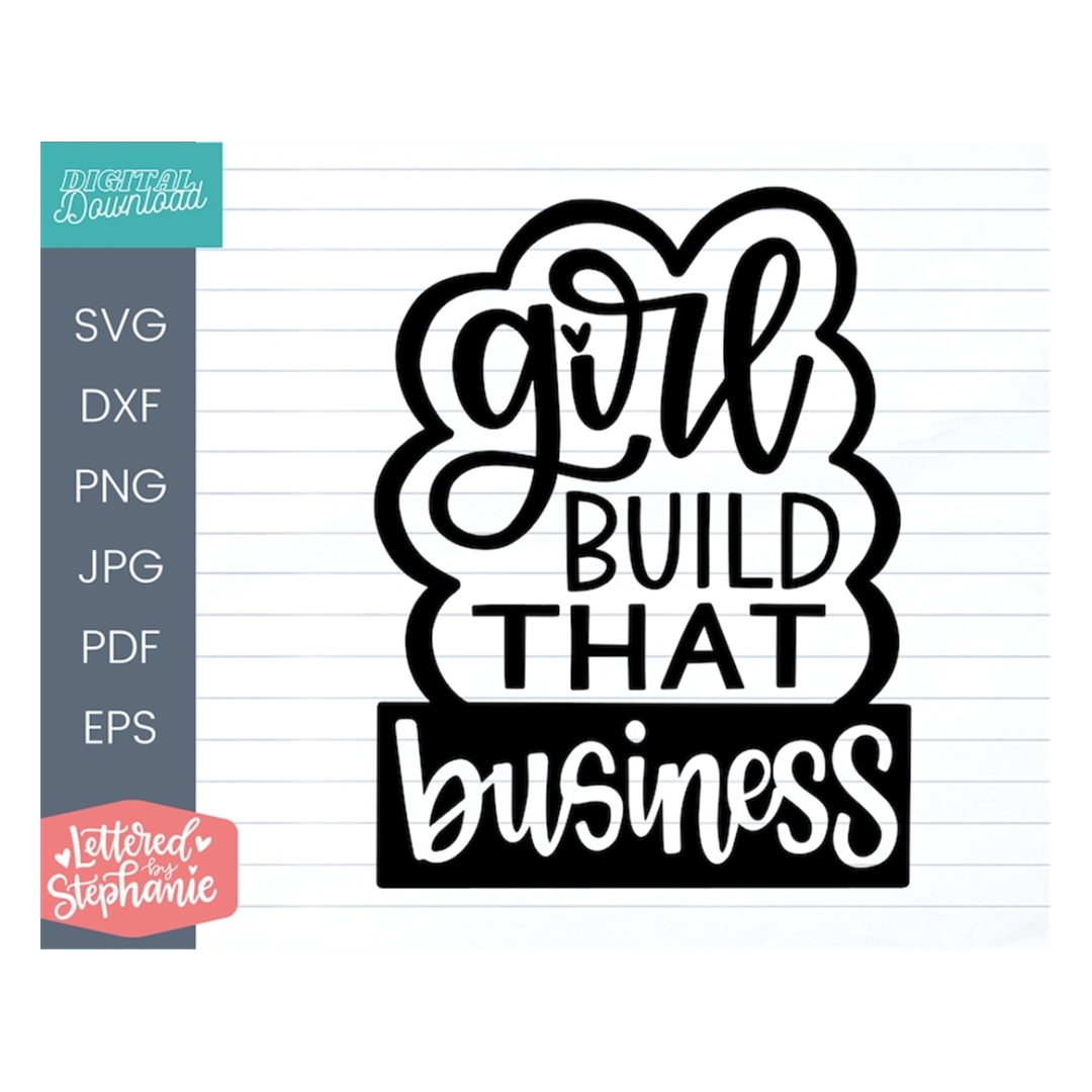 Girl Build That Business SVG Cut File, positive quote, affir | Inspire ...