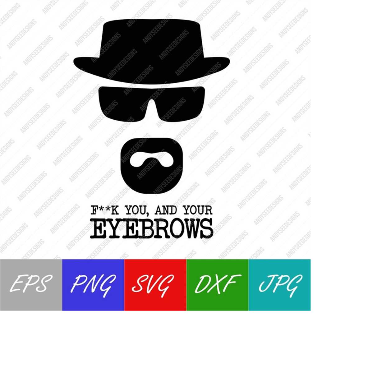 Walter White Quote, F**k You & Your Eyebrows, Heisenberg Quo - Inspire ...