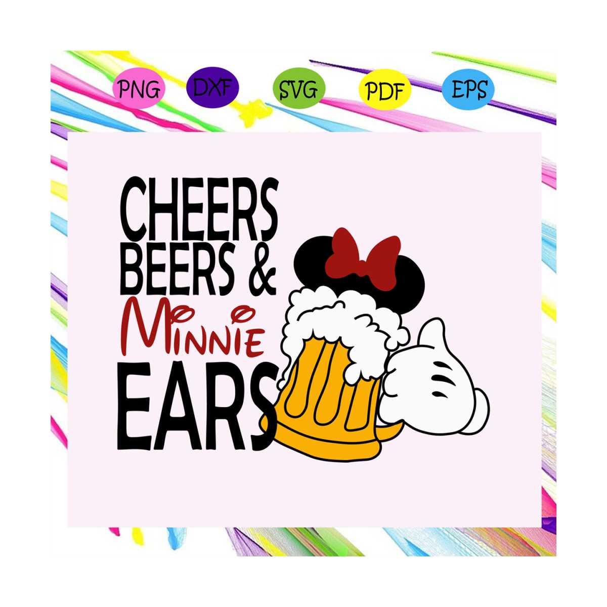 Cheer beers and minnie ears svg, beer svg, beer lover gift, - Inspire ...