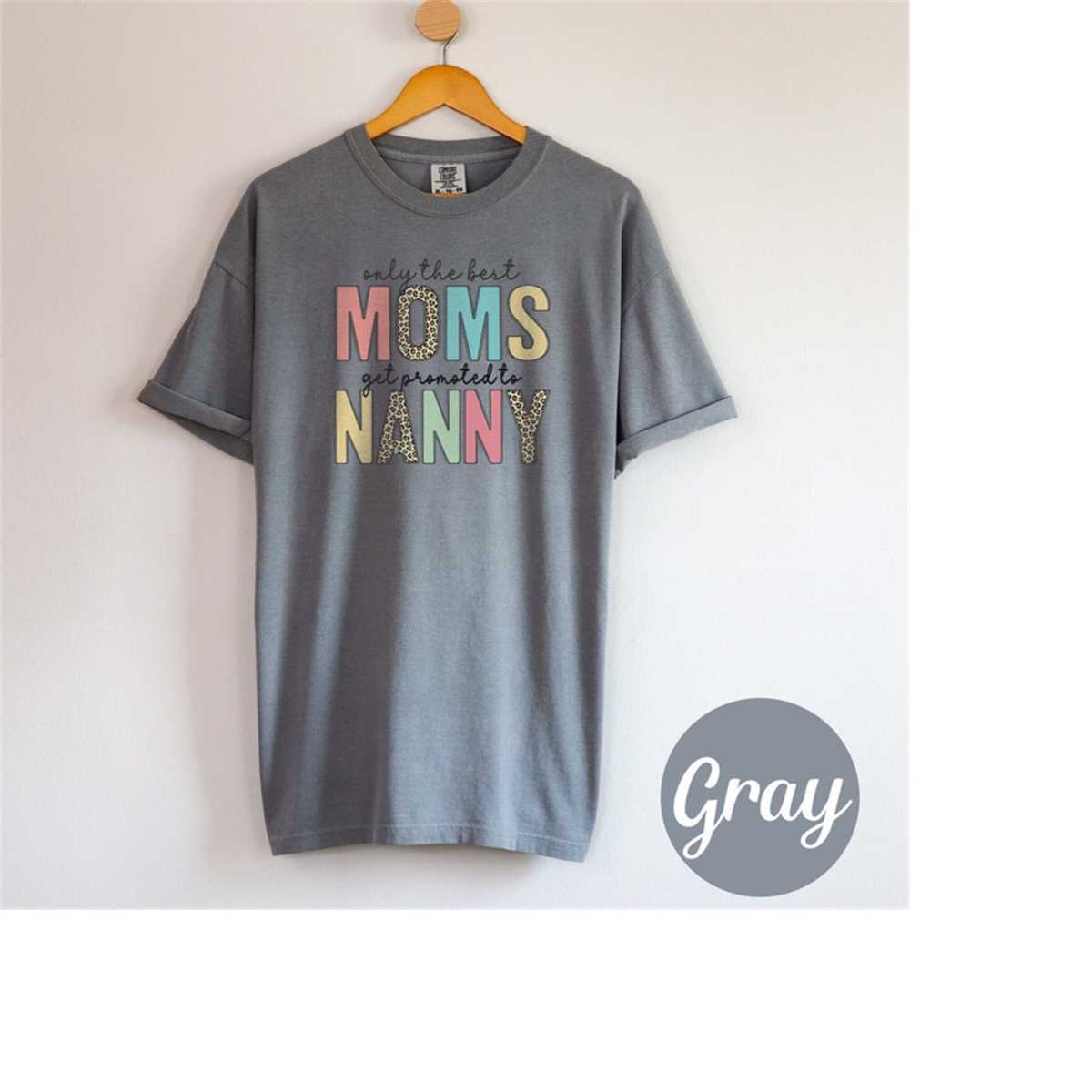 Mom Promoted to Nanny T Shirt, Vintage Comfort Colors Nanny | Inspire ...