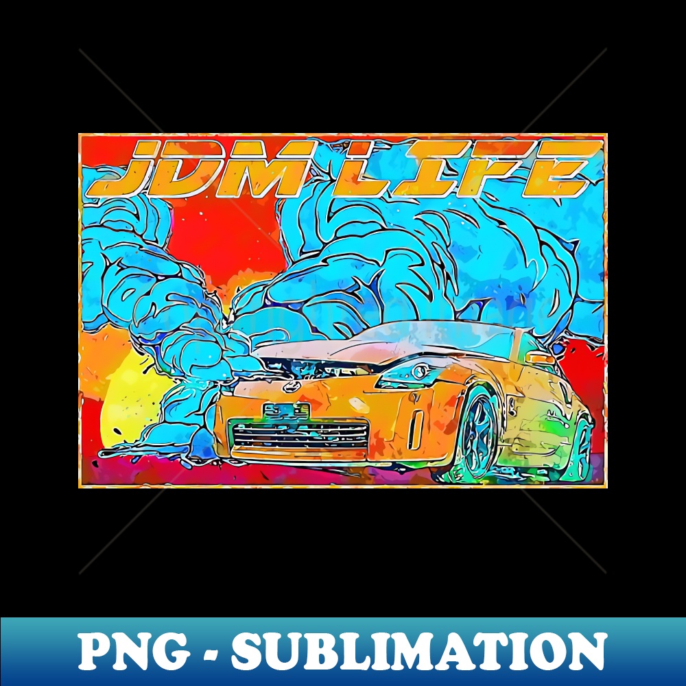 JDM Life - Elegant Sublimation PNG Download - Unleash Your C | Inspire ...