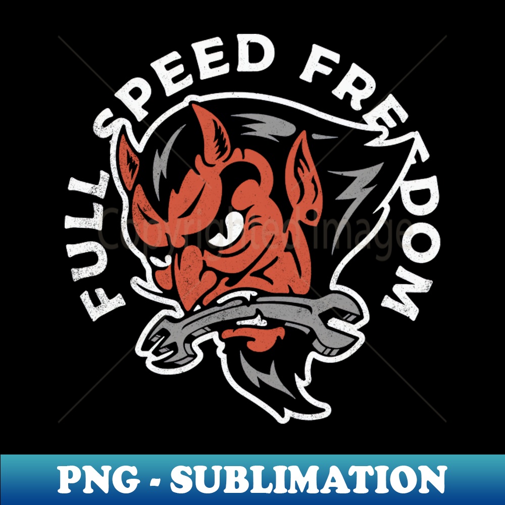 FULL SPEED FREEDOM - Special Edition Sublimation PNG File - | Inspire ...
