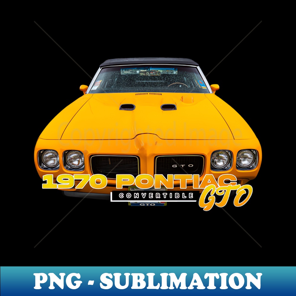 1970 Pontiac GTO Convertible - Sublimation-Ready PNG File - | Inspire ...