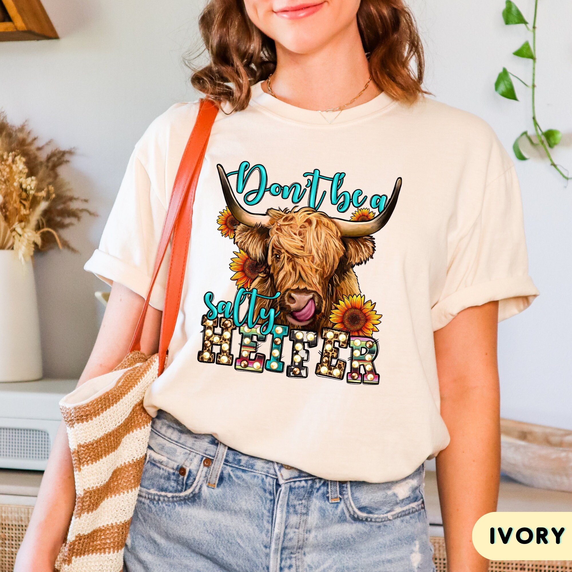 Don't Be A Salty Heifer Shirt, Highland Cow T-Shirt, Heifer - Inspire ...