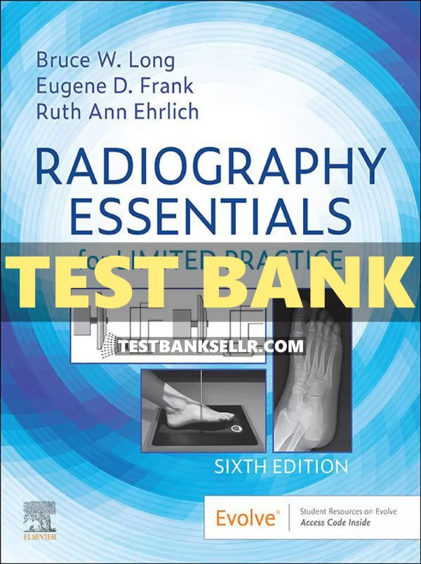 Test Bank for Radiography Essentials for Limited Practice 6t | Inspire ...