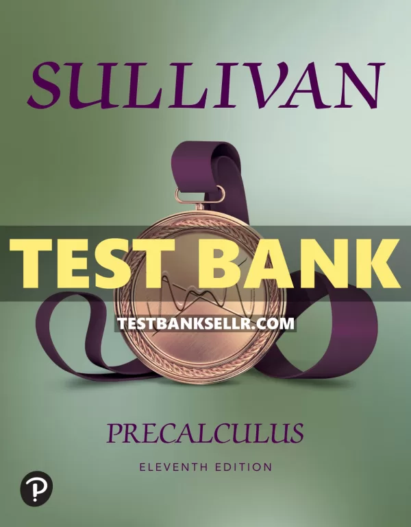 Test Bank for Precalculus 11th Edition Sullivan | Inspire Uplift