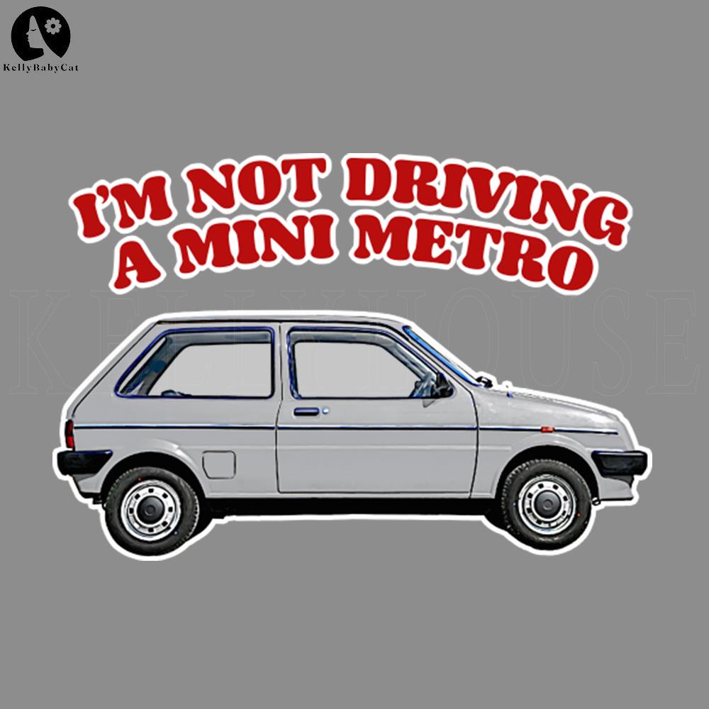 Im Not Driving A Mini Metro Partridge Quotes PNG, Digital Do | Inspire ...