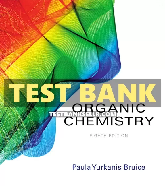Test Bank for Organic Chemistry 8th Edition Bruice | Inspire Uplift