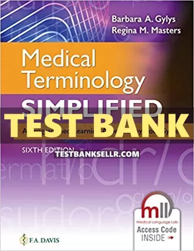 Test Bank for Medical Terminology Simplified 6th Edition Gyl | Inspire ...