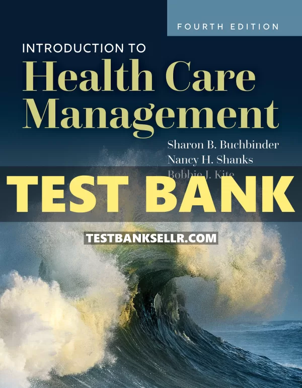 Test Bank for Introduction to Health Care Management 4th Edi | Inspire ...