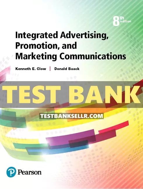 Test Bank for Integrated Advertising Promotion and Marketing | Inspire ...