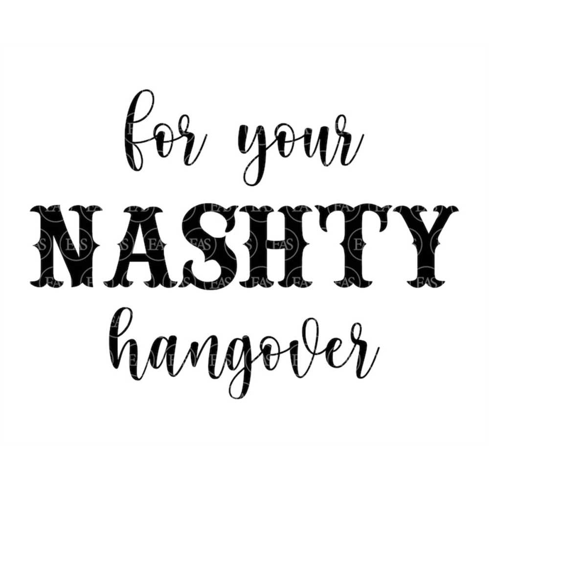 For Your Nashty Hangover Svg, Hangover Kit Svg, Nashville Sv - Inspire ...