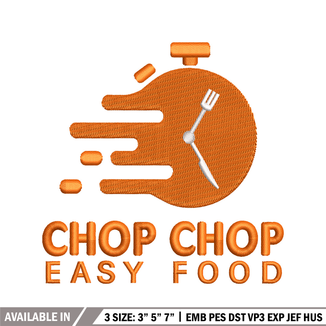 Chop chop easy food embroidery design, Logo embroidery, embr | Inspire ...