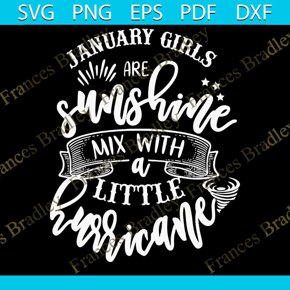 January Girls Are Sunshine Mix With A Little Hurricane Svg, | Inspire ...