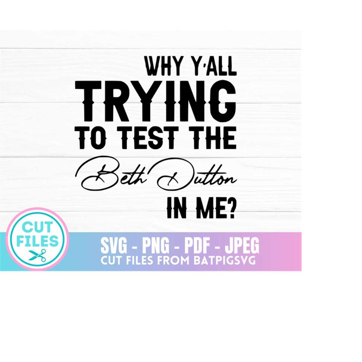 Beth Dutton SVG, Yellowstone SVG, Be like Beth, Cut File, D - Inspire ...
