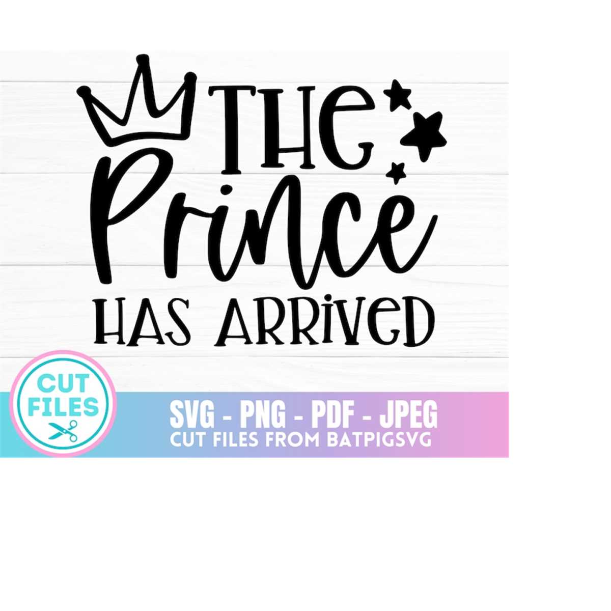 The prince is here, Prince svg, Baby Boy, Baby svg, Cut File - Inspire ...