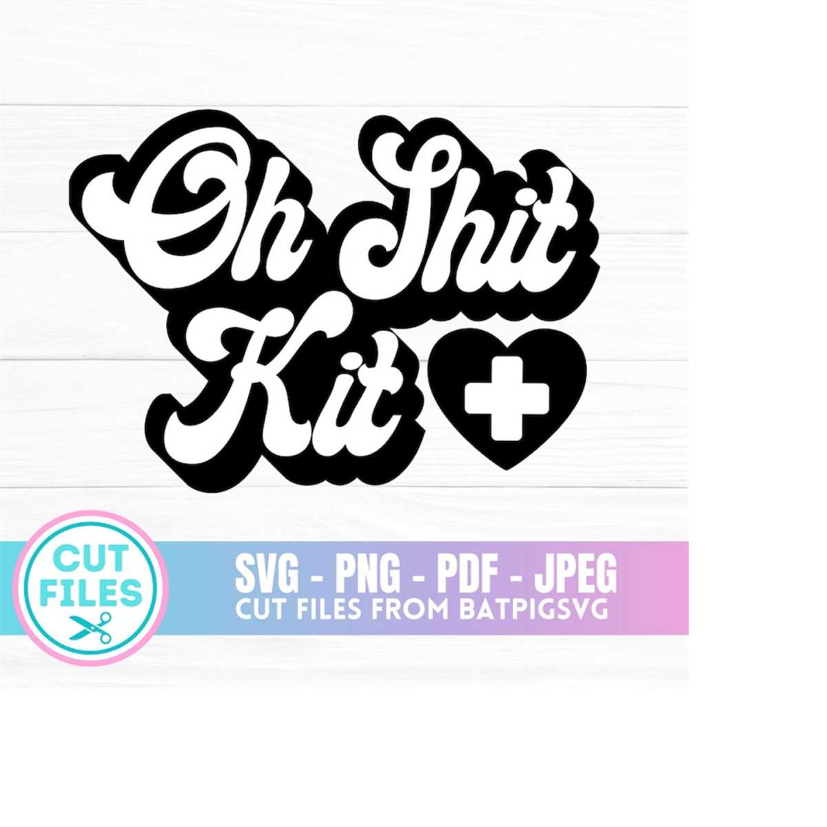 Oh Shit Kit SVG, Oh Shit Kit, Bachelorette Party, Bridal Par - Inspire ...