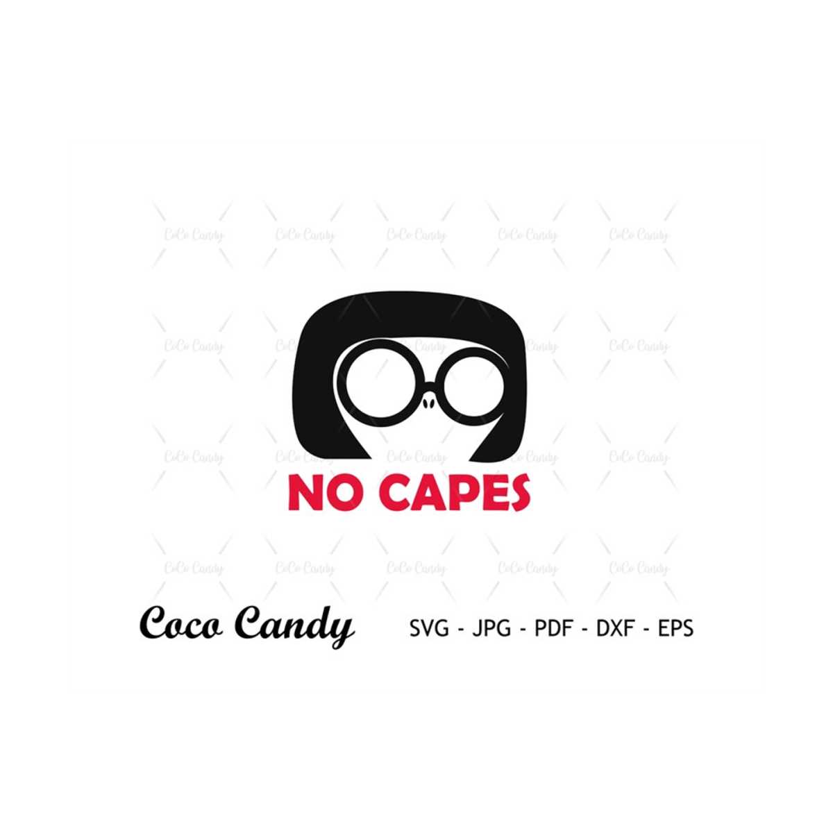 No Capes Svg | Edna Svg | The Incredibles Quote Svg | The In | Inspire ...