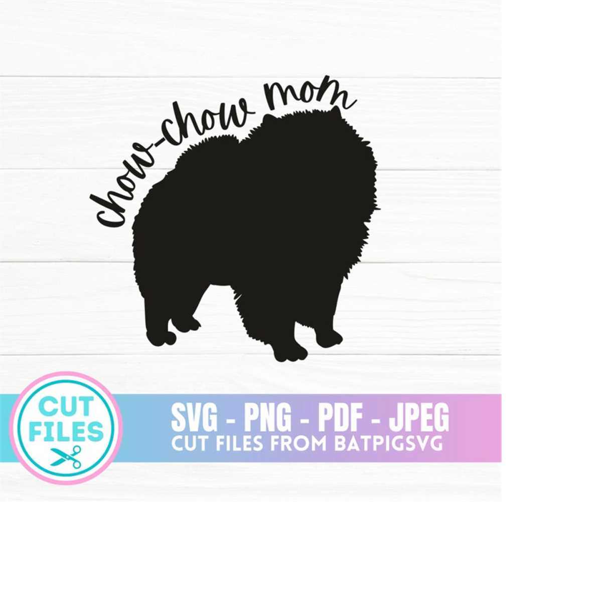 Chow Chow Mom SVG, Chow Chow SVG, Dog Mom SVG, Dog Svg, Mom - Inspire ...