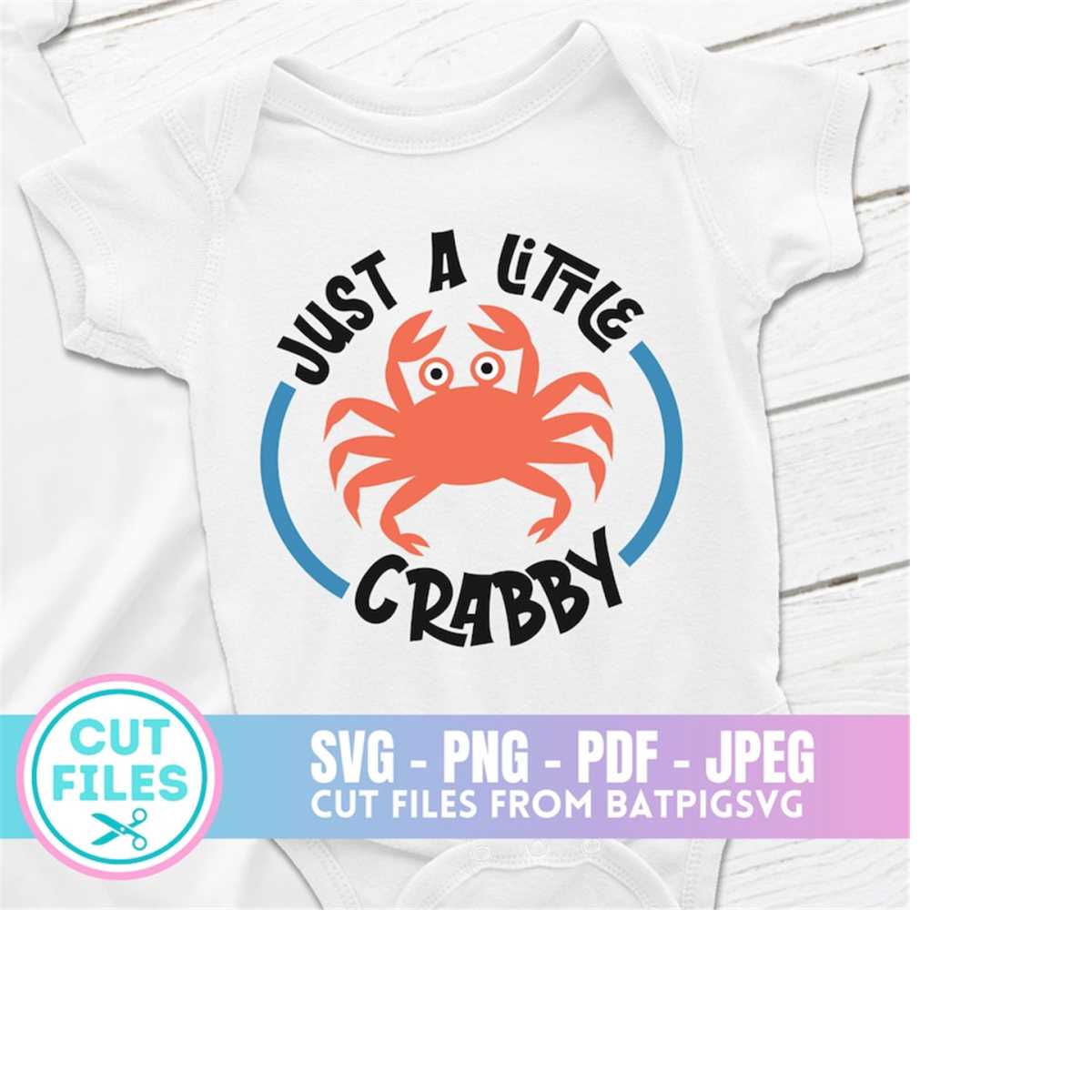 Just a little Crabby Svg, Crabby Svg, Baby Svg, Kids Svg, In - Inspire ...