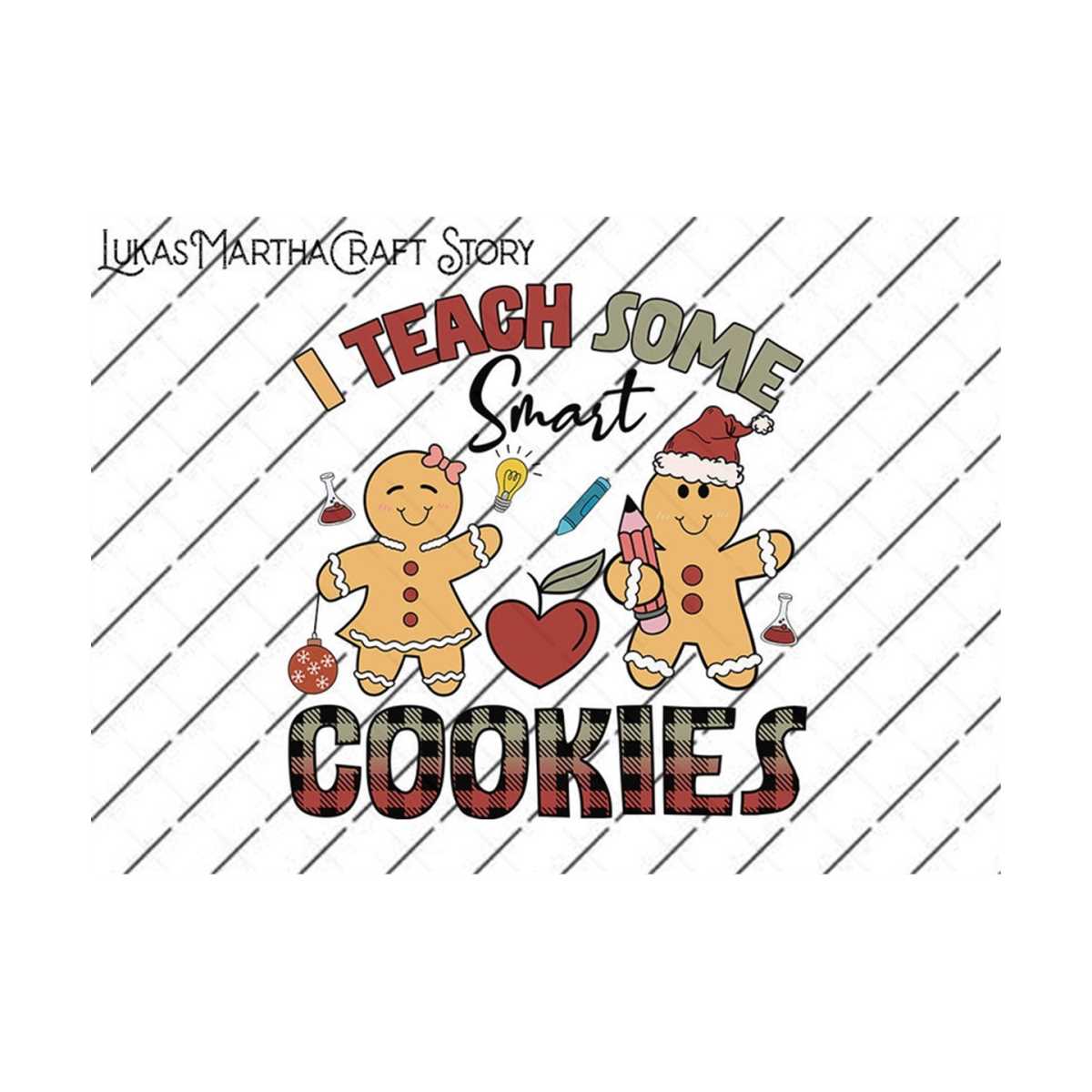 I Teach Some Smart Cookies Teacher Christmas Png, Teacher Ch | Inspire ...