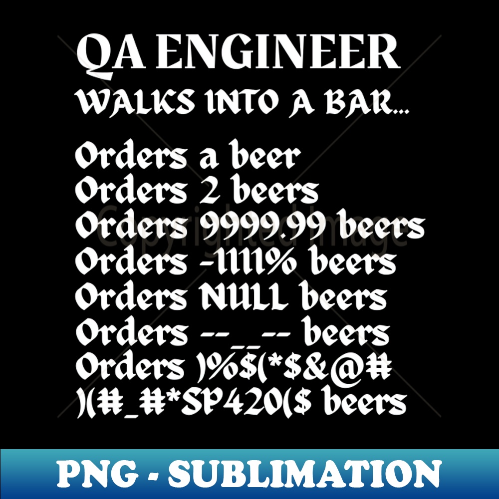 QA Engineer Walks Into A Bar Original Aesthetic Tribute - PN | Inspire ...