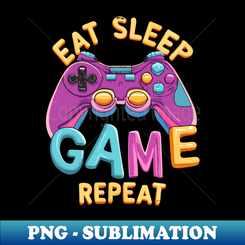 Eat Sleep Game Repeat - PNG Transparent Sublimation File - F | Inspire ...