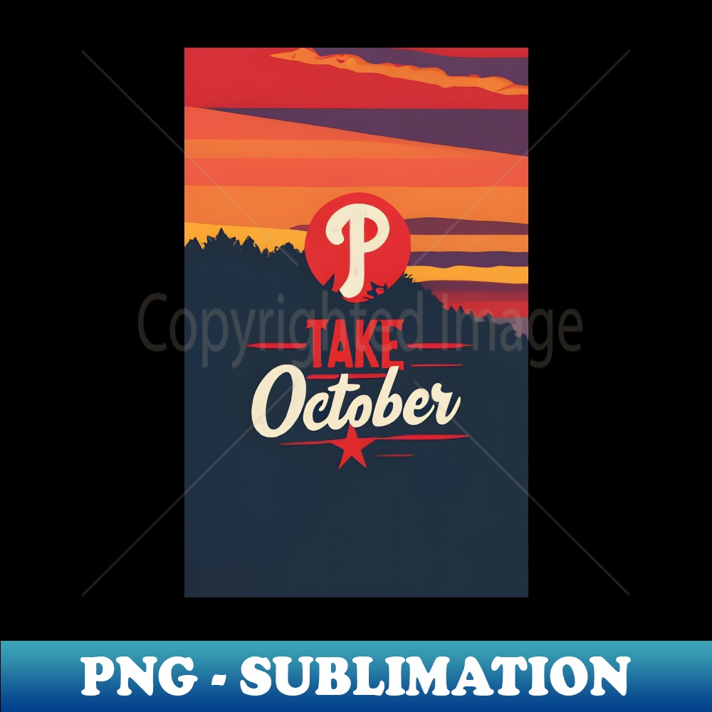 Take October Phillies - High-Resolution PNG Sublimation File | Inspire ...