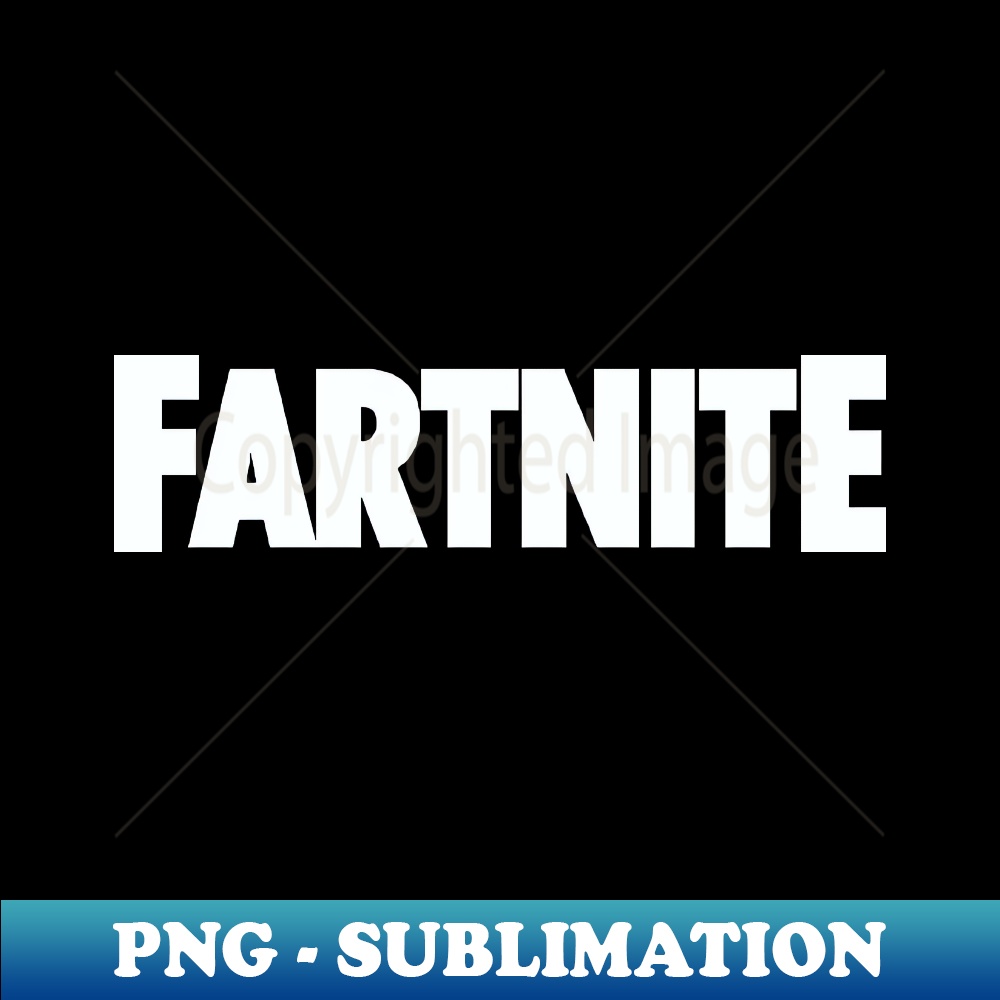 Fartnite - Instant Sublimation Digital Download - Capture Im | Inspire ...