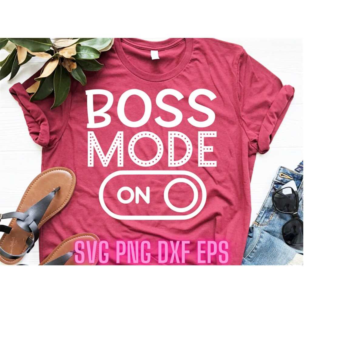 Boss Mode Svg | Mom Boss Svg | Boss Cut File | Lady Boss Svg - Inspire ...