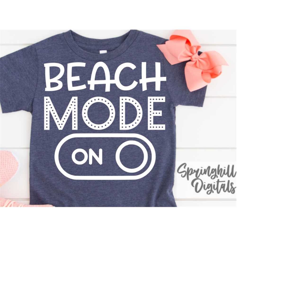 Beach Mode Svg | Beach Cut File | Beach Quote Svg | Kids Bea - Inspire ...