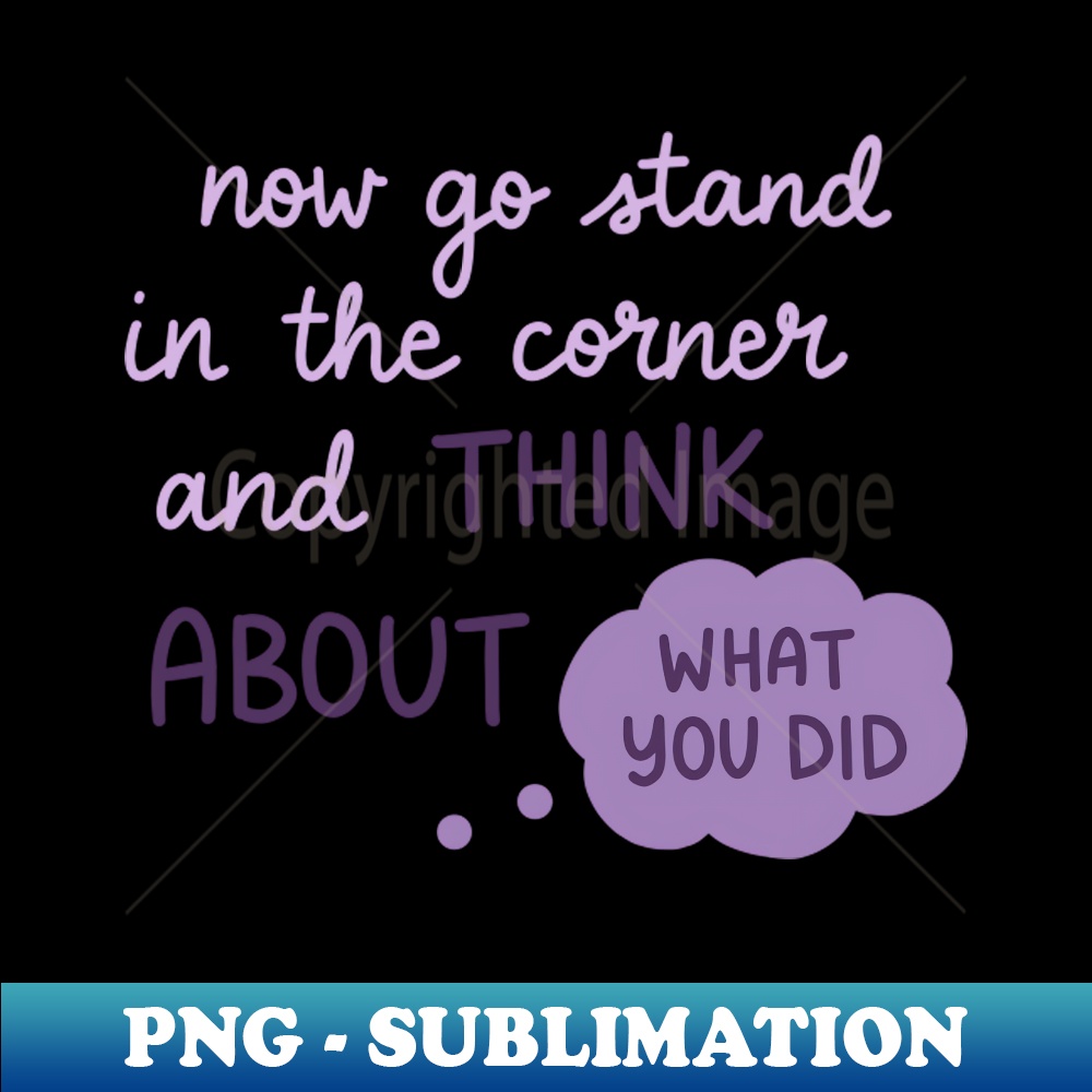 Think Anout What You Did - Exclusive Sublimation Digital Fil | Inspire ...