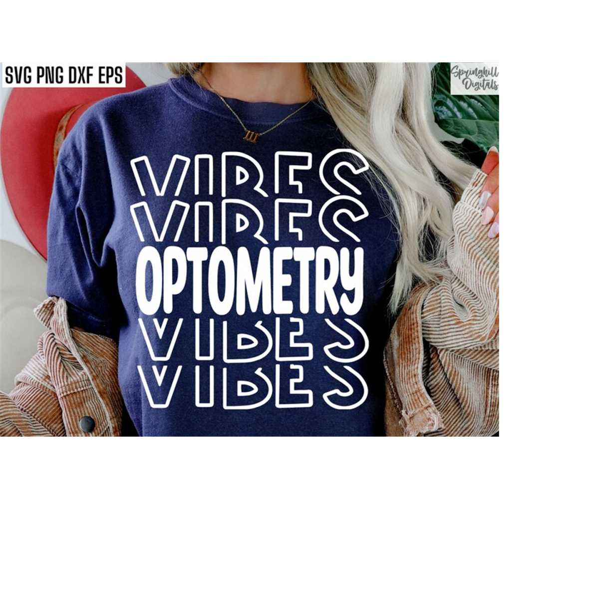 Optometry Vibes Svg | Optometrist Svgs | Eye Doctor Shirt Pn - Inspire ...