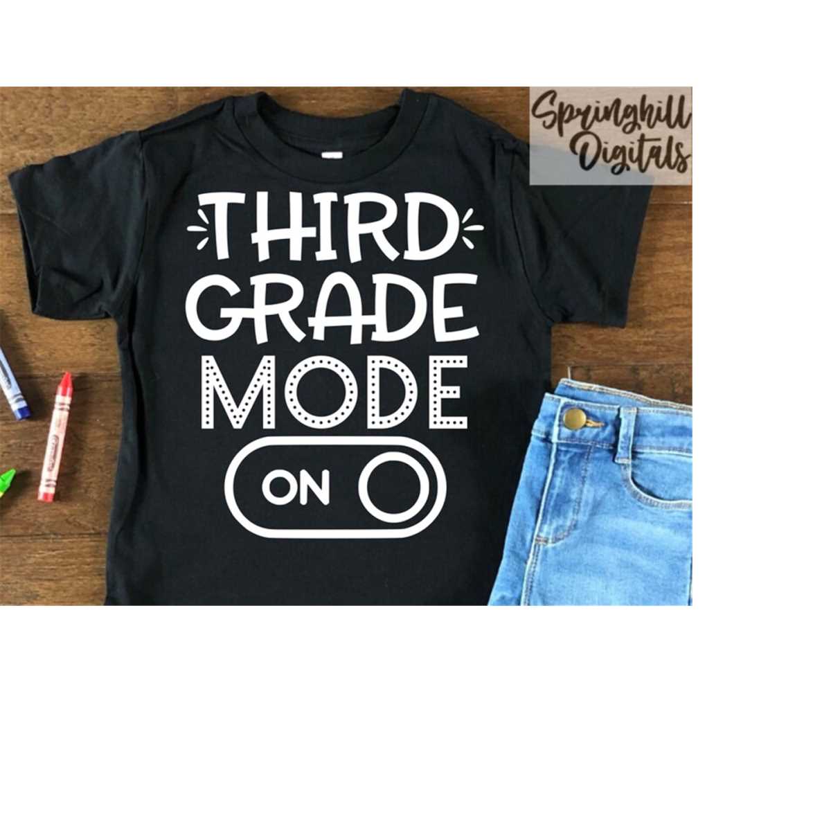 Third Grade Mode On | First Day Of School Svg | 3rd Grade Cu | Inspire ...
