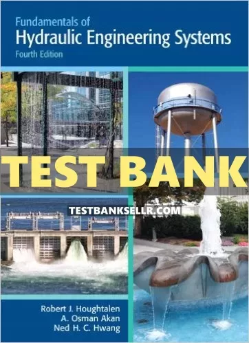 Test Bank for Fundamentals of Hydraulic Engineering Systems | Inspire ...