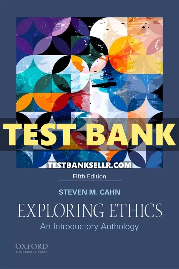 Test Bank for Exploring Ethics Introductory Anthology 5th Ed | Inspire ...