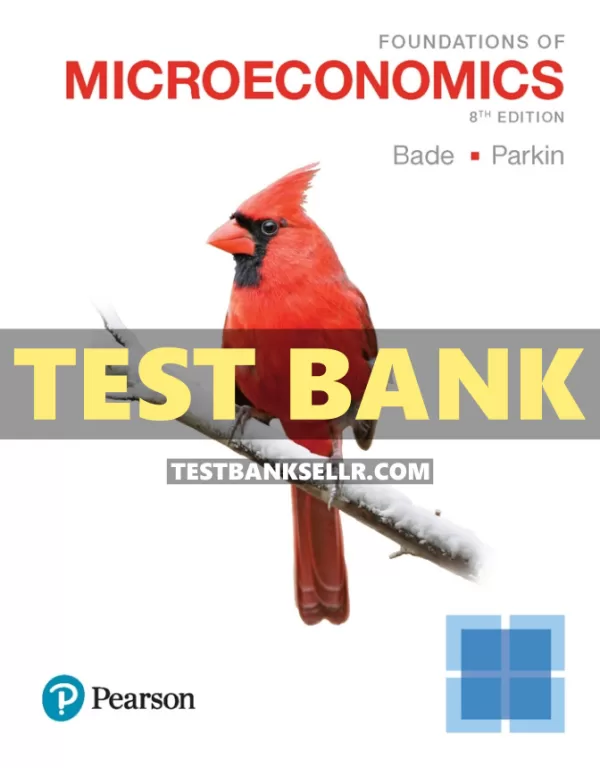 Test Bank for Foundations of Microeconomics 8th Edition Bade | Inspire ...