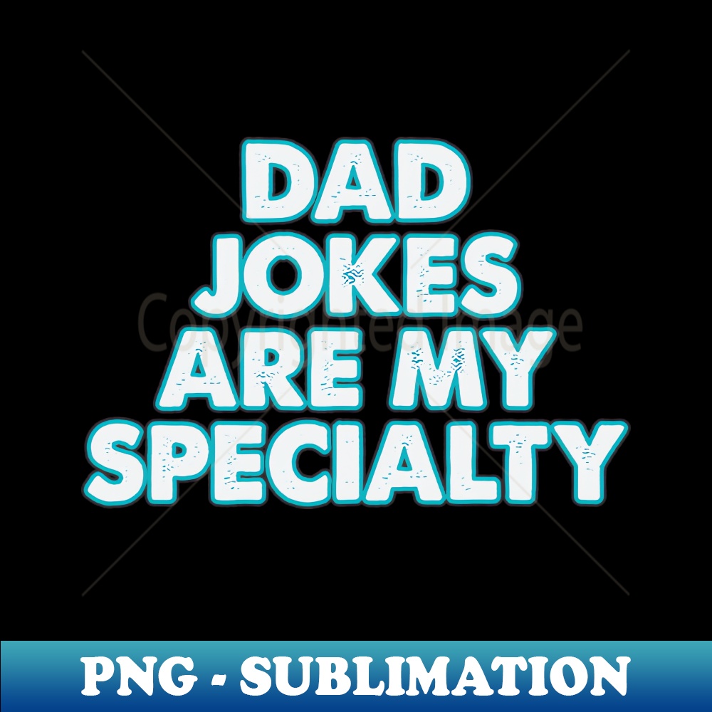 Neon Dad Jokes Are My Specialty - Premium PNG Sublimation Fi - Inspire ...