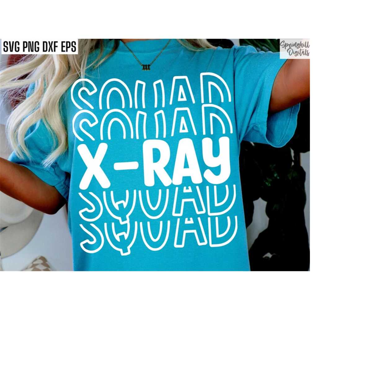 X-Ray Squad Svg | X-ray Tech Svgs | Xray Technologist Pngs | | Inspire ...